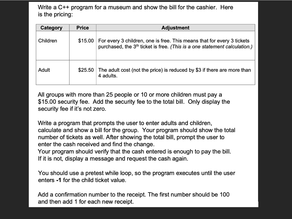 Solved Write a C++ program for a museum and show the bill | Chegg.com