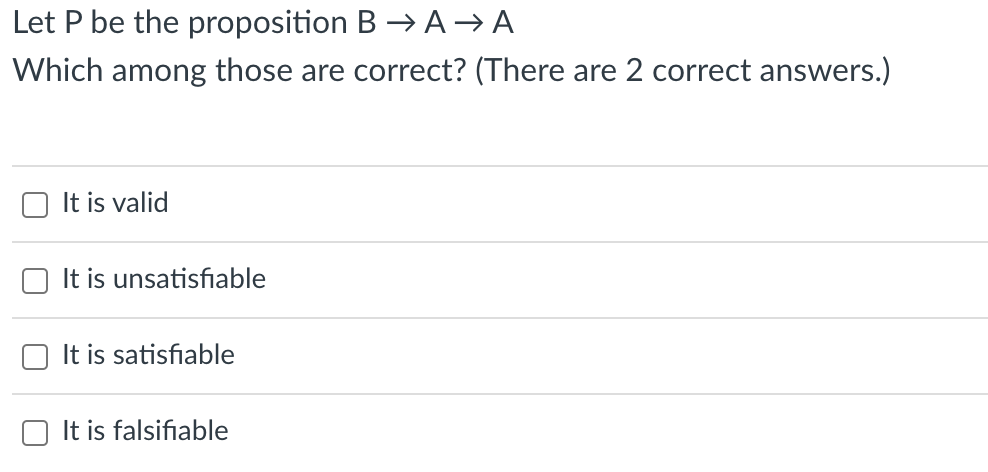 Solved Let P be the proposition B→A→A Which among those are | Chegg.com