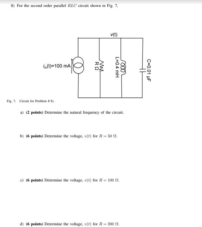 Solved 8) For the second order parallel RLC circuit shown in | Chegg.com