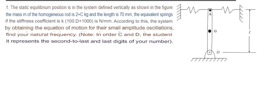 Solved 1. The static equilibrium position is in the system | Chegg.com