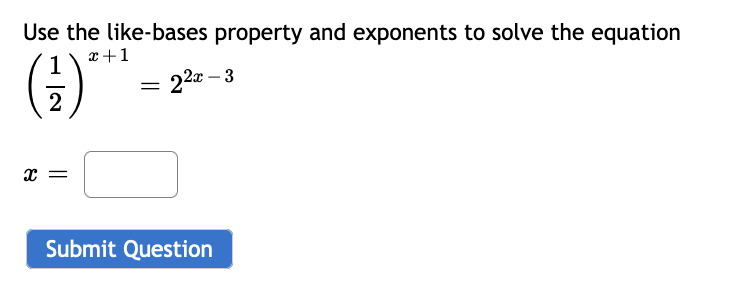 Solved Use the like-bases property and exponents to solve | Chegg.com