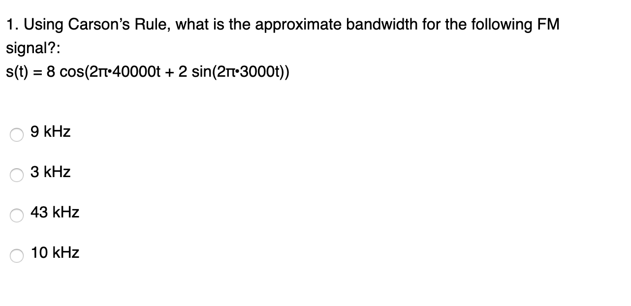 Solved 1. Using Carson's Rule, what is the approximate | Chegg.com