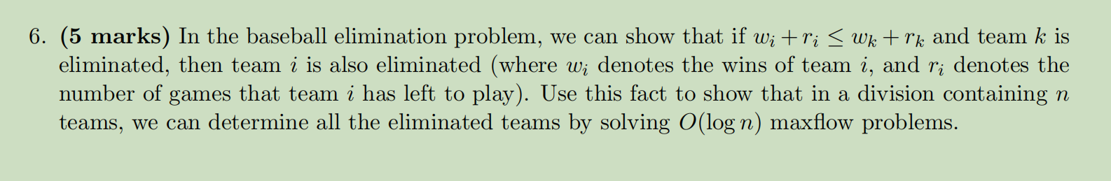 Solved 6. (5 marks) In the baseball elimination problem, we | Chegg.com