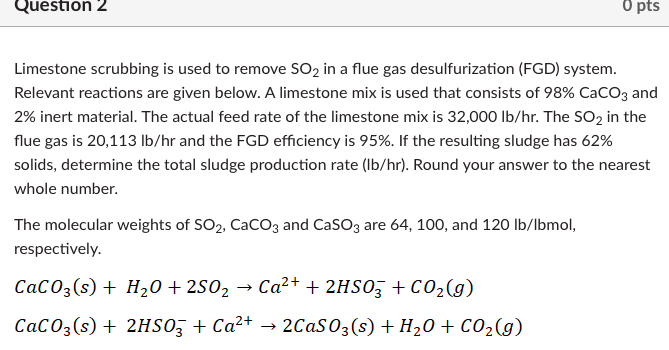 Solved CaCO3(s)+H2O+2SO2→Ca2++2HSO3-+CO2(g)CaCO3(s)+2HSO3-+C | Chegg.com