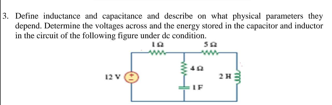 Solved 3. Define inductance and capacitance and describe on | Chegg.com