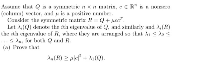 Solved Assume that Q is a symmetric n × n matrix, c E Rn is | Chegg.com