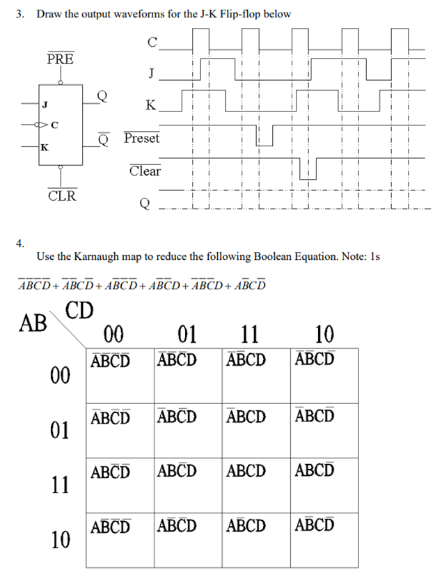 Solved 3. Draw the output waveforms for the J-K Flip-flop | Chegg.com