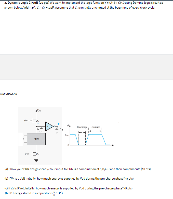 Solved 2. Dynamic Logic Circuit (20 pts) We want to | Chegg.com