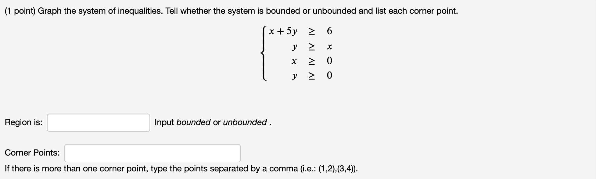 Solved (1 point) Graph the system of inequalities. Tell | Chegg.com