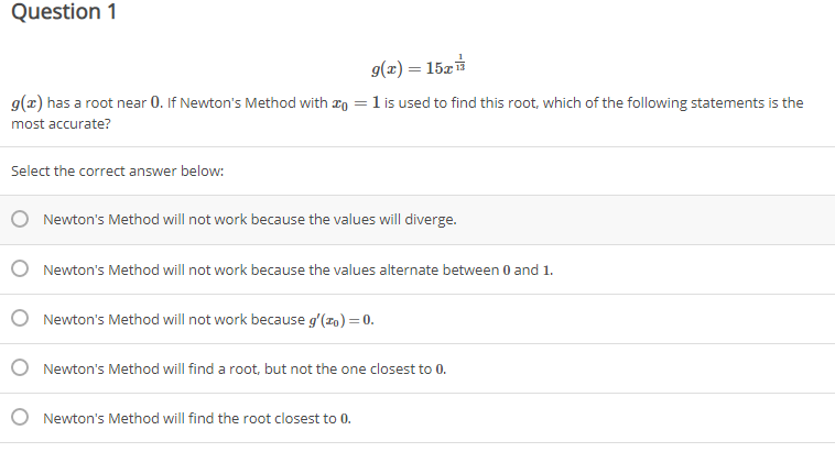 Solved Question 1 9() = 1521 g ) has a root near 0. If | Chegg.com