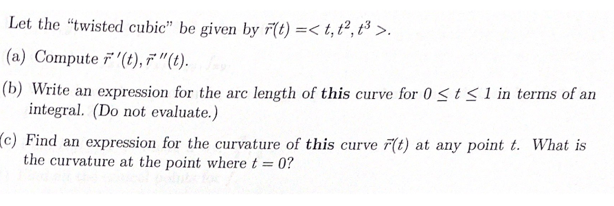 Solved Let the “twisted cubic” be given by F(t)