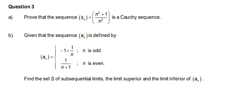 Solved Question 3 a) Prove that the sequence (s.) - n2 + 1 | Chegg.com