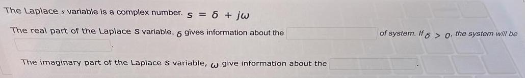 Solved The Laplace s variable is a complex number. s=δ+jω | Chegg.com