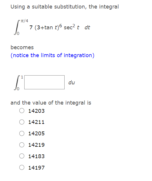 Solved Using a suitable substitution, the integral 71/4 7 | Chegg.com
