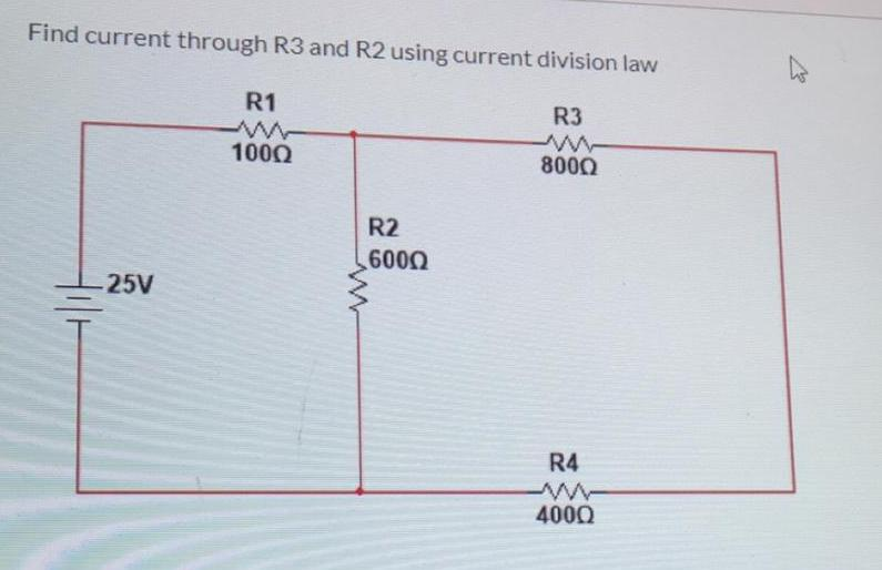 Solved Find current through R3 and R2 using current division | Chegg.com