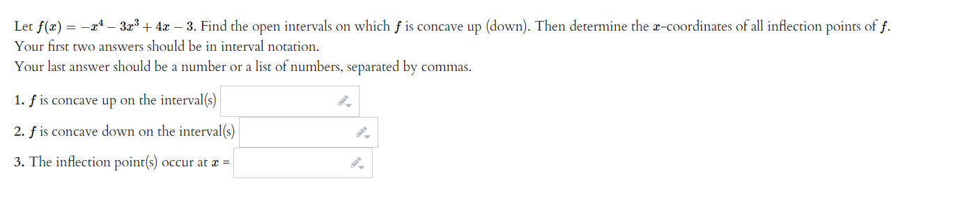 Solved Let f(x)=-x4-3x3+4x-3. ﻿Find the open intervals on | Chegg.com