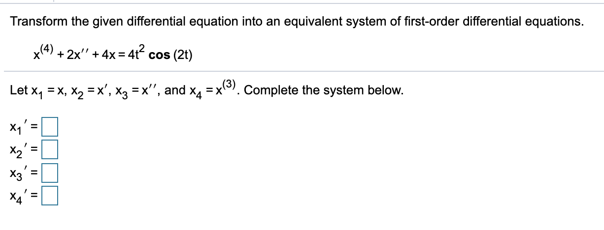 Solved Transform the given differential equation into an | Chegg.com