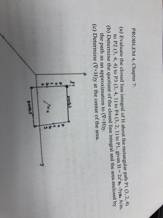 Solved PROBLEM 4, Chapter 7: (a) Evaluate the closed line | Chegg.com
