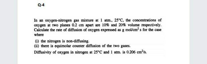 Solved Q-4 In an oxygen-nitrogen gas mixture at 1 atm., | Chegg.com