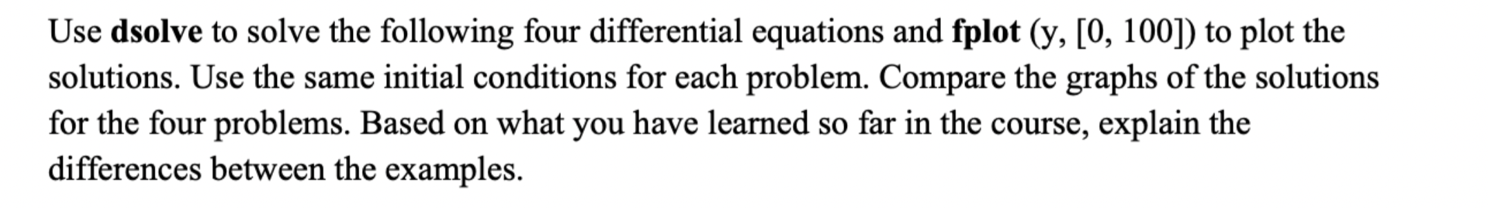 Solved Use dsolve to solve the following four differential | Chegg.com