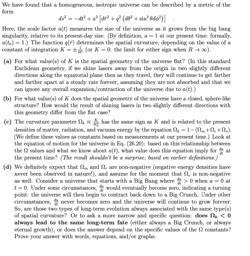 Solved We have found that a homogeneous, isotropic universe | Chegg.com