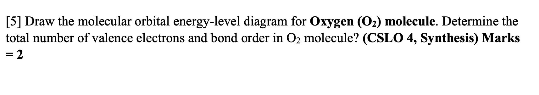 Solved [5] Draw the molecular orbital energy-level diagram | Chegg.com