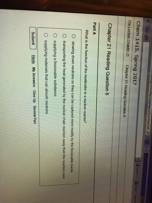 Solved What is the function of the moderator in a nuclear | Chegg.com