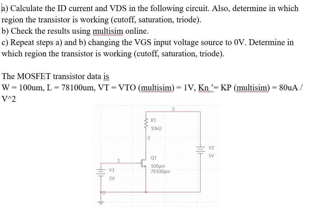 Solved a) Calculate the ID current and VDS in the following | Chegg.com