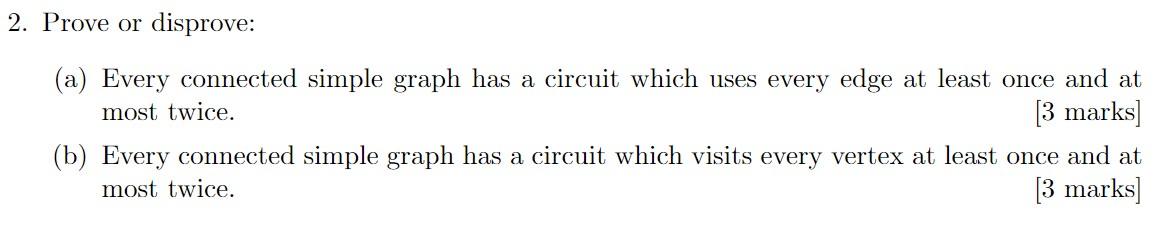 Solved 2. Prove or disprove: (a) Every connected simple | Chegg.com