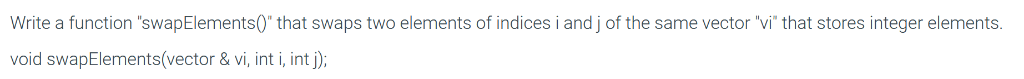 Solved Write a function "swapElements0" that swaps two | Chegg.com