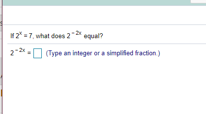 Solved If 2* = 7, what does 2 equal? 2-2x = (Type an integer | Chegg.com