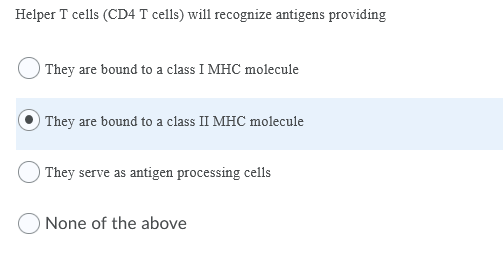 Solved Helper T cells (CD4 T cells) will recognize antigens | Chegg.com