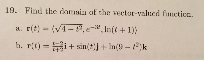 Solved Find the domain of the vector-valued function. a. | Chegg.com