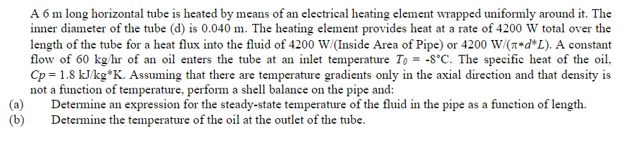Solved A 6 m long horizontal tube is heated by means of an | Chegg.com