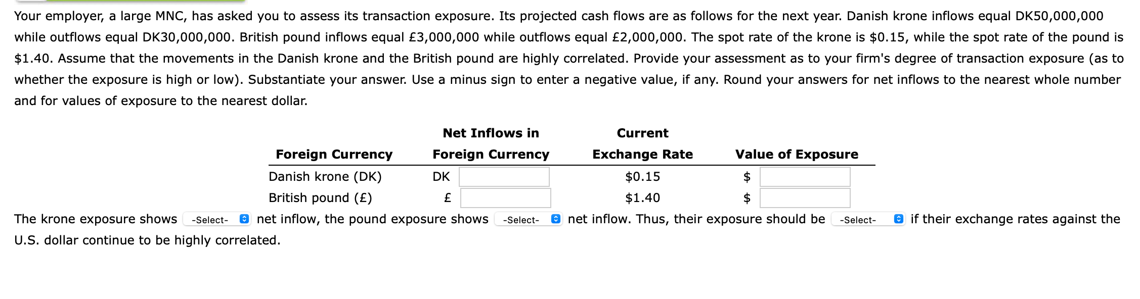 Solved Your employer, a large MNC, has asked you to assess | Chegg.com