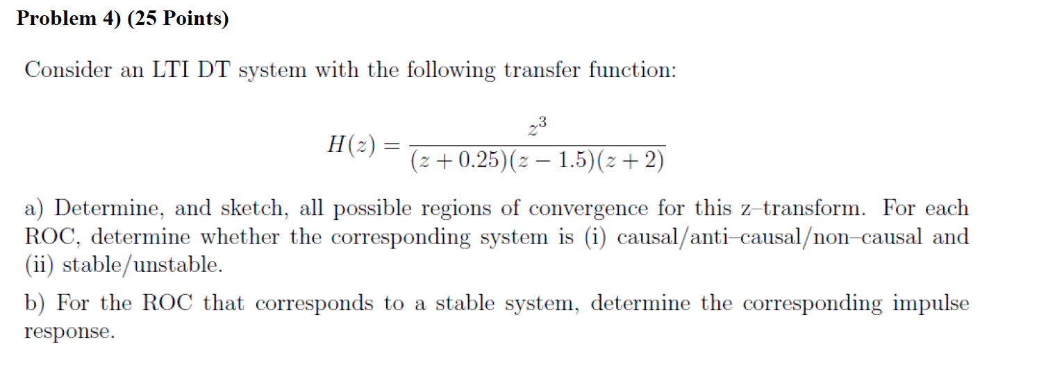Solved Problem 4) (25 Points) Consider an LTI DT system with | Chegg.com