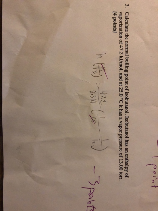 Solved 3. Calculate the normal boiling point of isobutanol. | Chegg.com