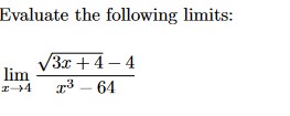 Solved Evaluate the following limits: limx→4x3−643x+4−4 | Chegg.com