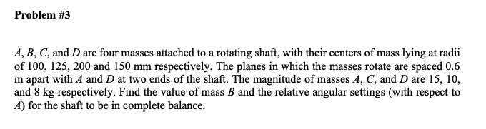 Solved Problem #3 A, B, C, and D are four masses attached to | Chegg.com