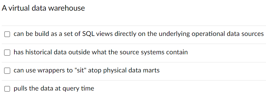 Solved A virtual data warehouse can be build as a set of SQL | Chegg.com