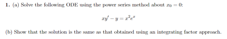 Solved 1. (a) Solve the following ODE using the power series | Chegg.com
