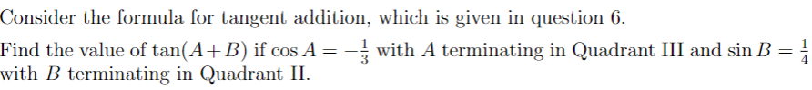 Solved 6. The formula for tangent addition is given as: | Chegg.com