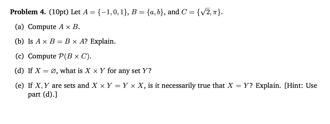 Solved Problem 4. (10pt) Let A={−1,0,1},B={a,b}, and | Chegg.com Solved Problem 4. (10pt) Let A={−1,0,1},B={a,b}, and | Chegg.com