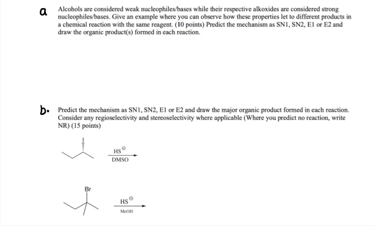 Solved alcohols are considered weak nucleophile /bases while | Chegg.com