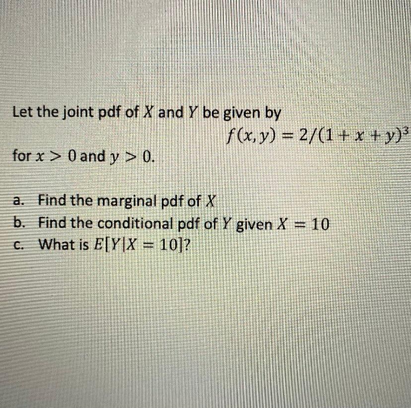 Solved Let the joint pdf of X and Y be given by f(x, y) = | Chegg.com