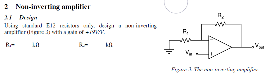 Solved 2 Non-inverting amplifier 2.1 Design Using standard | Chegg.com