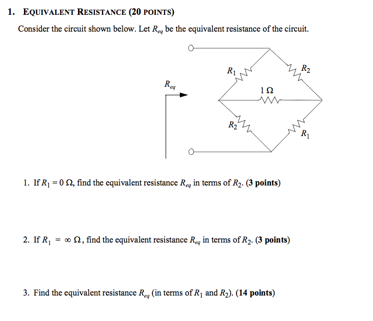Solved 1. EQuivaLEnT RESISTANCE (20 PoiNTS) Consider the | Chegg.com