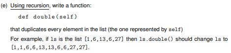 Solved e) Using recursion, write a function: def double ( | Chegg.com