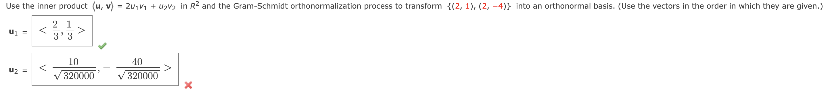 Solved Use the inner product (u, v) = 2u1V1 + U2V2 in R2 and | Chegg.com