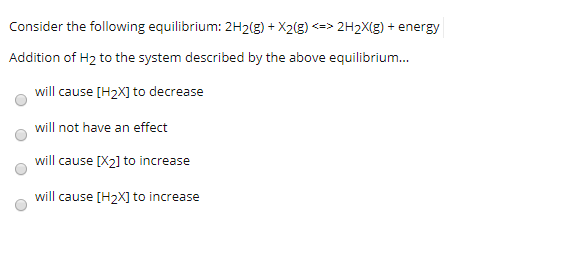 Solved Consider the following equilibrium: 2H2(g) + X2(g) | Chegg.com